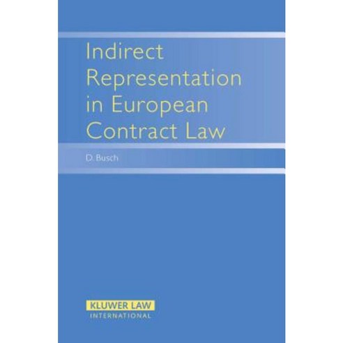 Indirect Representation in European Contract Law Hardcover, Kluwer Law ...