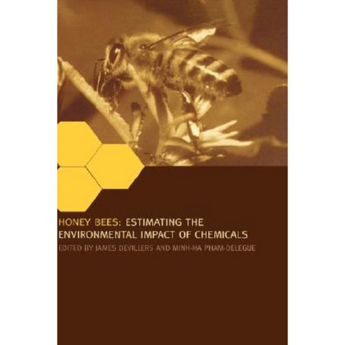 Honey Bees: Estimating the Environmental Impact of Chemicals Hardcover ...
