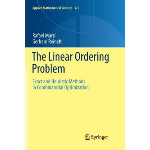 The Linear Ordering Problem: Exact and Heuristic Methods in Combinatorial Optim