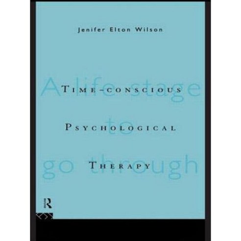 Time-Conscious Psychological Therapy: A Life Stage to Go Through ...