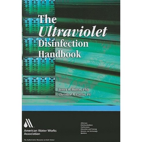 The Ultraviolet Disinfection Handbook Paperback, American Water Works Associati