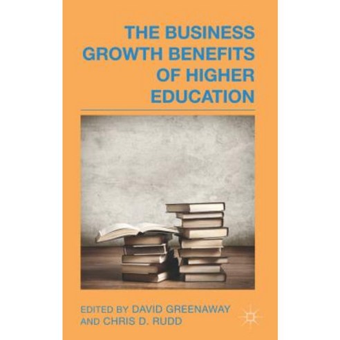 The Business Growth Benefits of Higher Education Hardcover, Palgrave ...