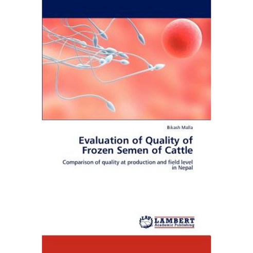 Evaluation of Quality of Frozen Semen of Cattle Paperback, LAP Lambert ...
