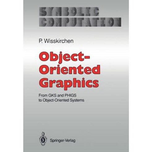 Object-Oriented Graphics: From Gks and Phigs to Object-Oriented Systems Paperba