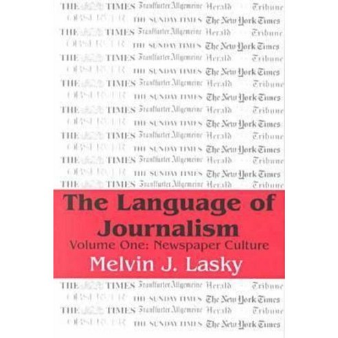 The Language of Journalism: Volume 1 Newspaper Culture Hardcover ...