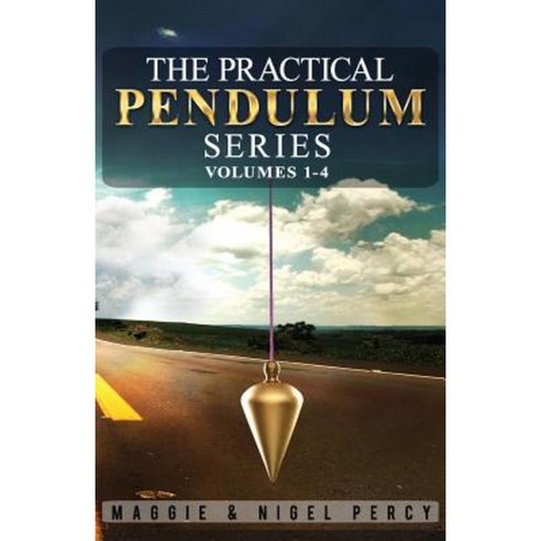 The Practical Pendulum Series: Volumes 1-4 Paperback, Sixth Sense Books - 가격 변동