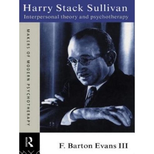Harry Stack Sullivan: Interpersonal Theory and Psychotherapy Paperback ...