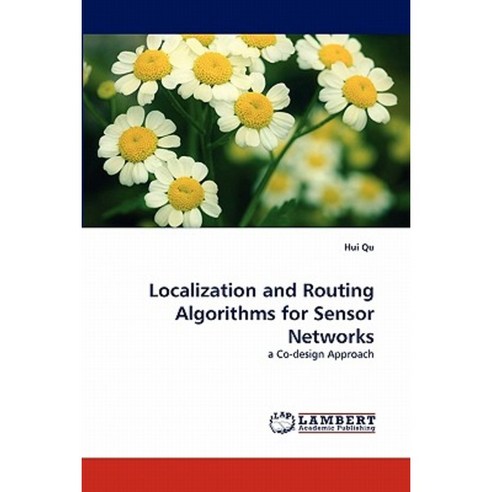 Localization and Routing Algorithms for Sensor Networks Paperback, LAP Lambert