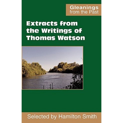 Extracts from the Writings of Thomas Watson Paperback, Scripture Truth ...