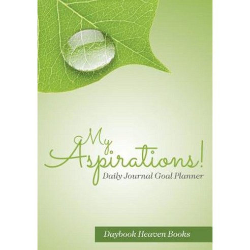 My Aspirations! Daily Journal Goal Planner Paperback, Daybook Heaven ...