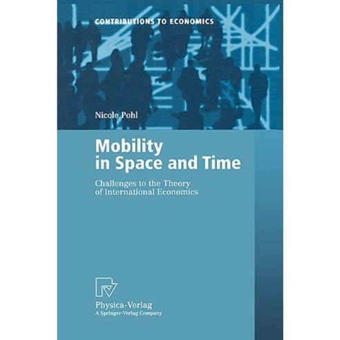Mobility in Space and Time: Challenges to the Theory of International ...