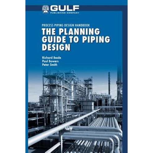 The Planning Guide to Piping Design Paperback, Gulf Publishing Company ...
