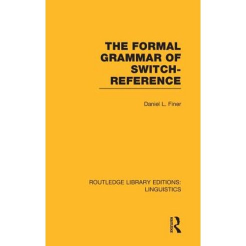 The Formal Grammar of Switch-Reference (Rle Linguistics B: Grammar) Hardcover,