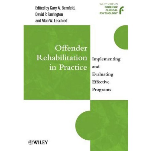 Offender Rehabilitation in Practice: Implementing and Evaluating ...