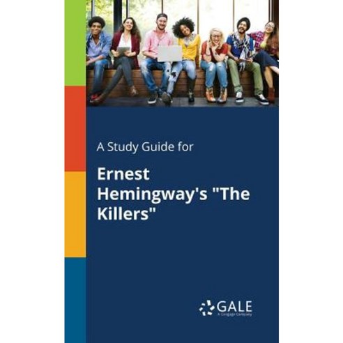 A Study Guide for Ernest Hemingway''s the Killers Paperback, Gale ...