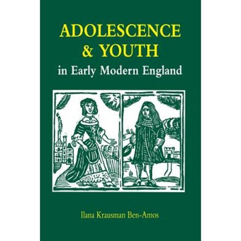 Adolescence and Youth in Early Modern England Paperback, Yale ...