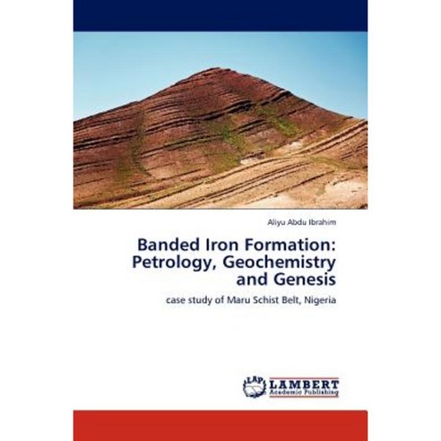Banded Iron Formation: Petrology Geochemistry and Genesis Paperback ...