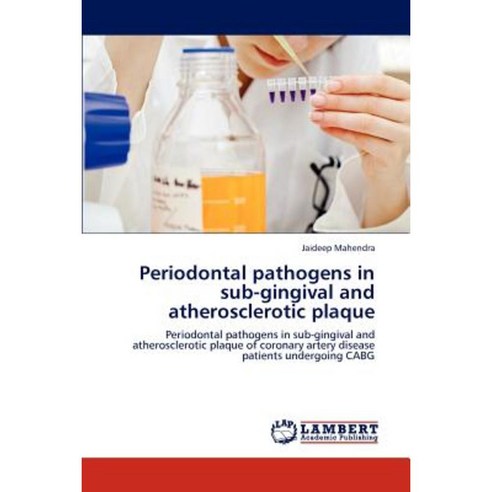Periodontal Pathogens in Sub-Gingival and Atherosclerotic Plaque ...