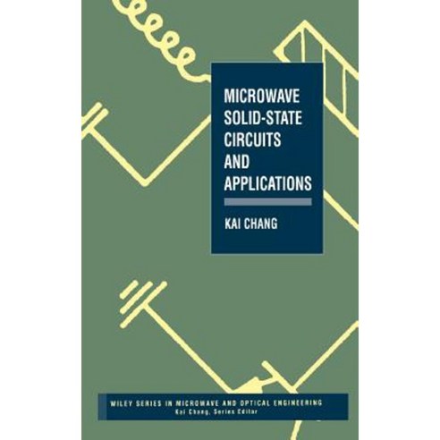 Microwave Solid-State Circuits and Applications Hardcover, Wiley ...