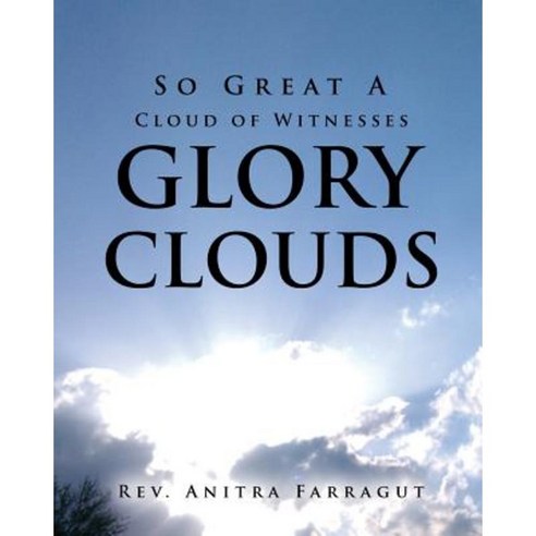 So Great a Cloud of Witnesses Glory Clouds Paperback, Xulon Press - 가격 ...