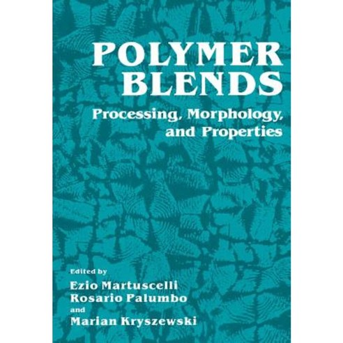 Polymer Blends: Processing Morphology and Properties Paperback, Springer - 가격 변