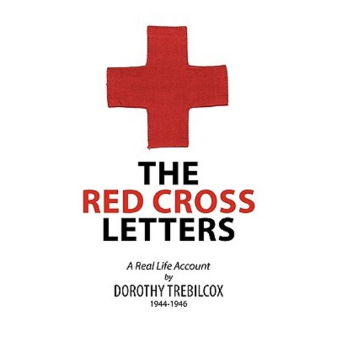 The Red Cross Letters: A Real Life Account 1944-1946 Paperback ...