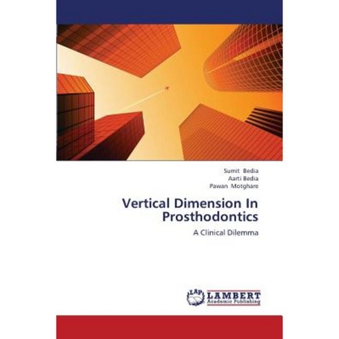 Vertical Dimension in Prosthodontics Paperback, LAP Lambert Academic Publishing