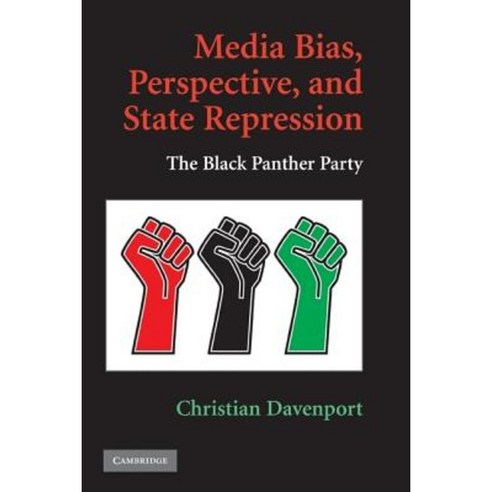 Media Bias Perspective and State Repression: The Black Panther Party ...