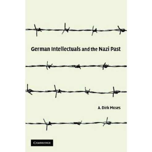German Intellectuals and the Nazi Past Hardcover, Cambridge University ...