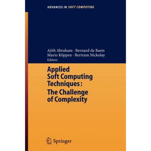 Applied Soft Computing Technologies: The Challenge of Complexity Paperback, Spr