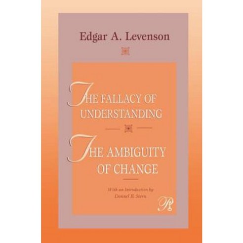 The Fallacy of Understanding & the Ambiguity of Change Hardcover ...