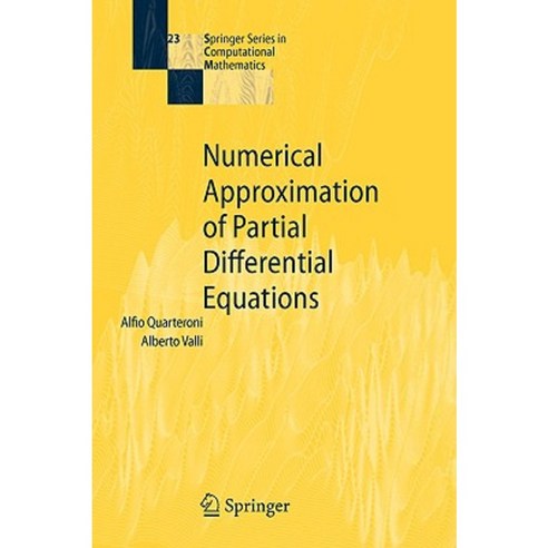 Numerical Approximation of Partial Differential Equations Paperback, Springer