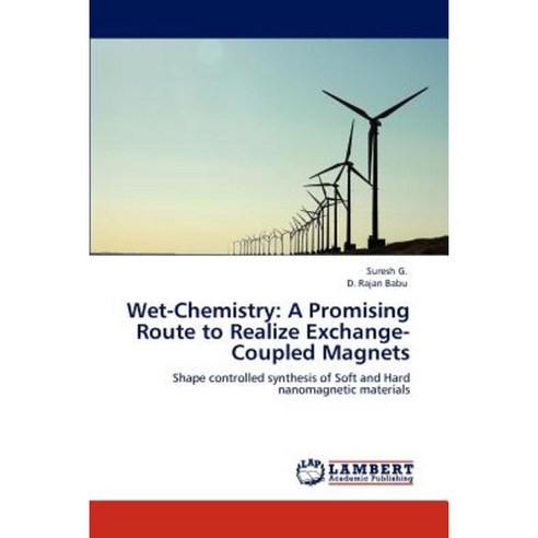 Wet-Chemistry: A Promising Route to Realize Exchange-Coupled Magnets ...