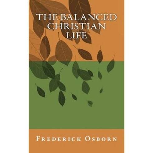 The Balanced Christian Life Paperback, Createspace Independent ...