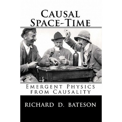 Causal Space-Time: Emergent Physics from Causality Paperback ...