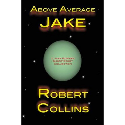 Above Average Jake Paperback, Createspace Independent Publishing ...