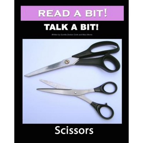 Read a Bit! Talk a Bit!: Scissors Paperback, Createspace Independent ...