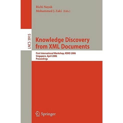 Knowledge Discovery from XML Documents: First International Workshop Kdxd 2006