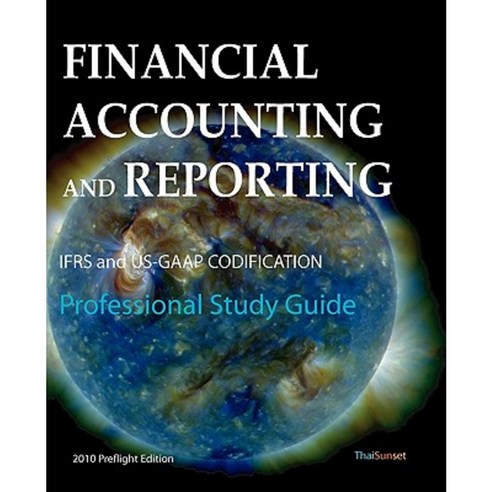 Financial Accounting and Reporting: Ifrs and Us-GAAP Codification ...