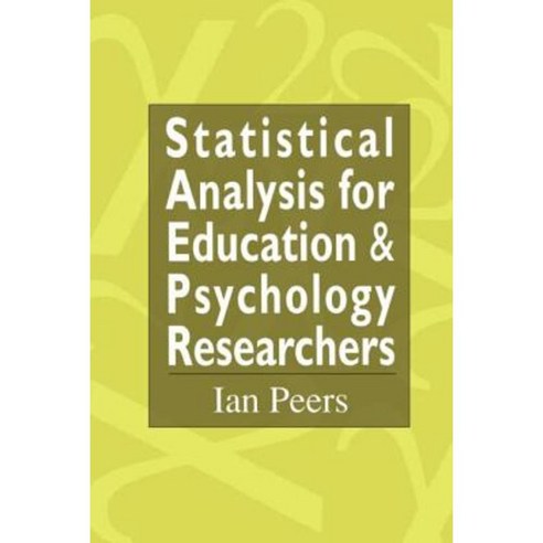 Statistical Analysis for Education and Psychology Researchers: Tools ...