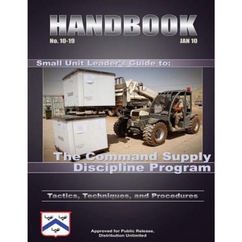 Small Unit Leader''s Guide to: The Command Supply Discipline Program ...