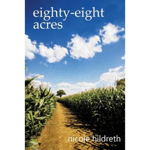 Eighty-Eight Acres Paperback, Createspace Independent Publishing ...
