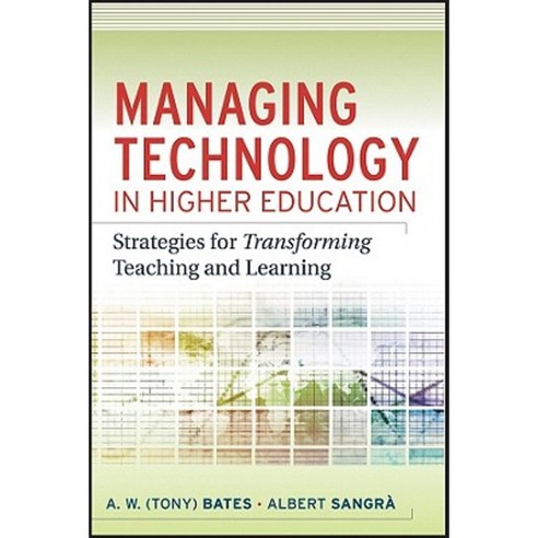 Managing Technology in Higher Education: Strategies for Transforming ...