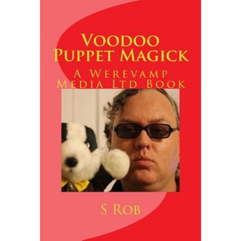 Voodoo Puppet Magick Paperback, Createspace Independent Publishing ...