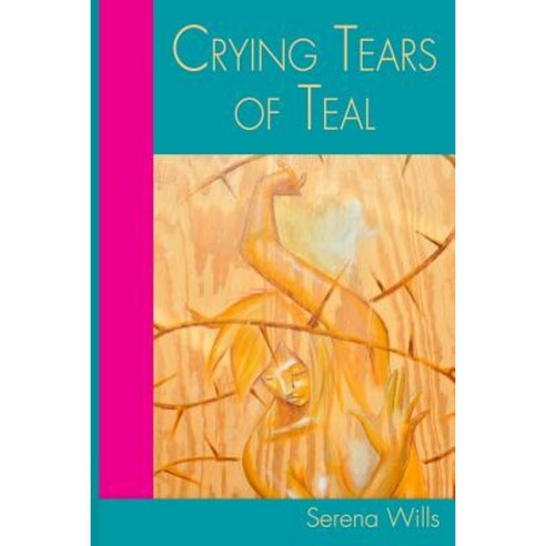 Crying Tears of Teal Paperback, Createspace Independent Publishing ...