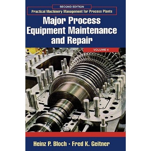Practical Machinery Management for Process Plants: Volume 4: Major ...