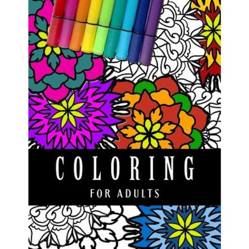Coloring for Adults: Large Adult Coloring Book Paperback, Createspace ...