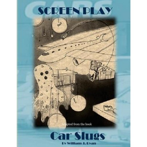Screenplay: Car Slugs Paperback, Createspace Independent Publishing ...