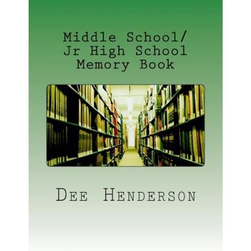 Middle School/Jr High School Memory Book Paperback, Createspace ...