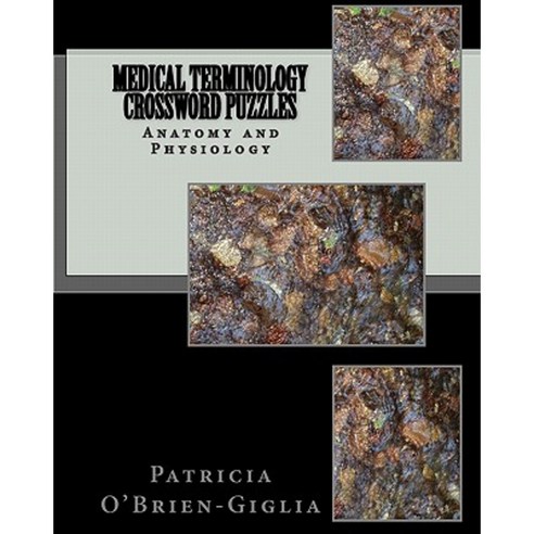 Medical Terminology Crossword Puzzles: Anatomy and Physiology Paperback ...